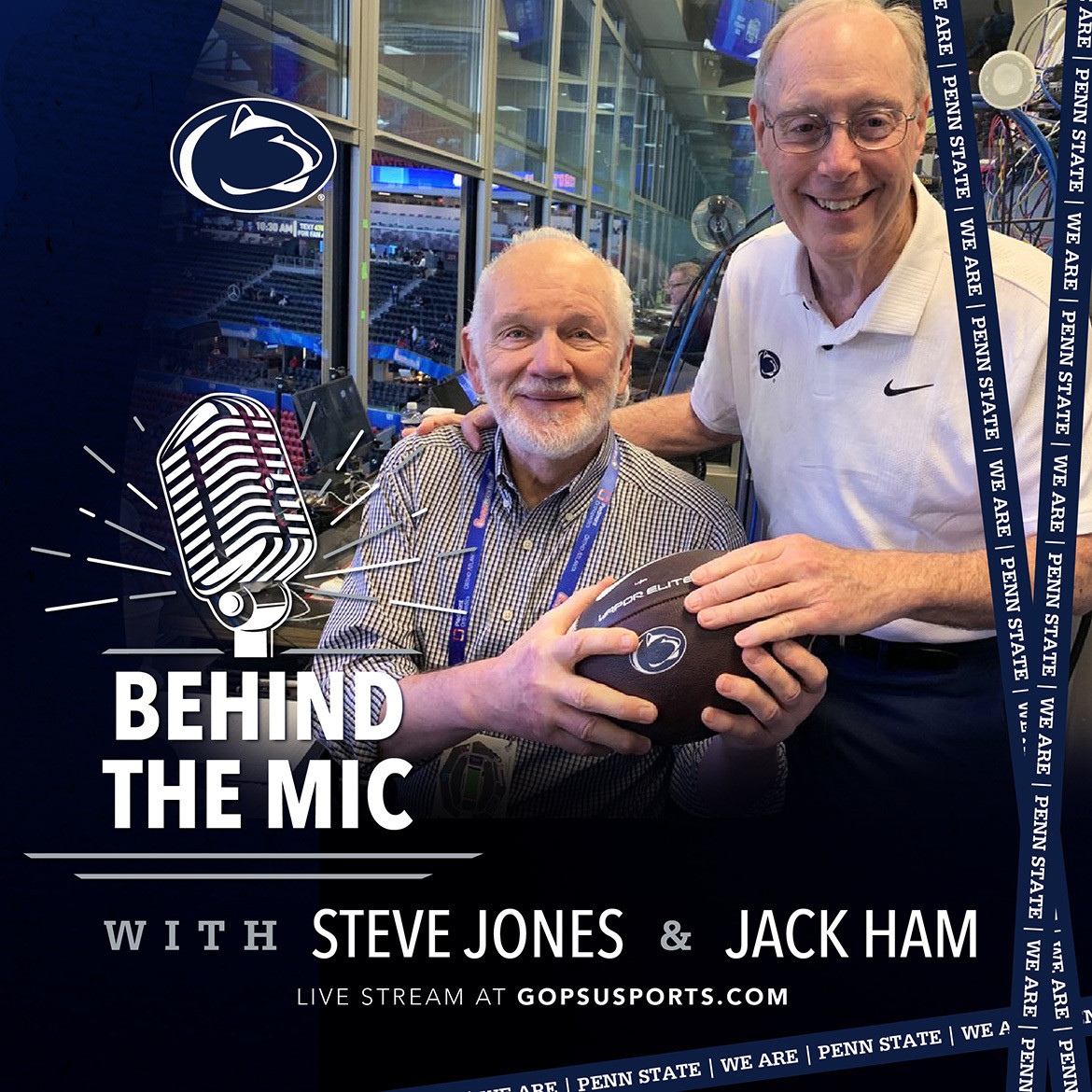 Behind The Mic with Steve Jones & Jack Ham - Penn State - Official ...