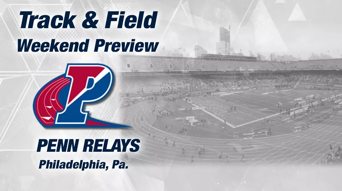 T&F Heads to 123rd Penn Relays - Penn State - Official Athletics Website