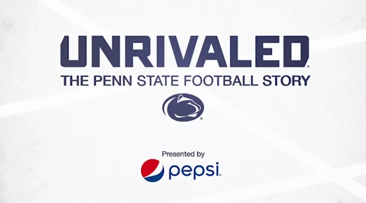 UNRIVALED: The Penn State Football Story Presented by Pepsi Premieres ...